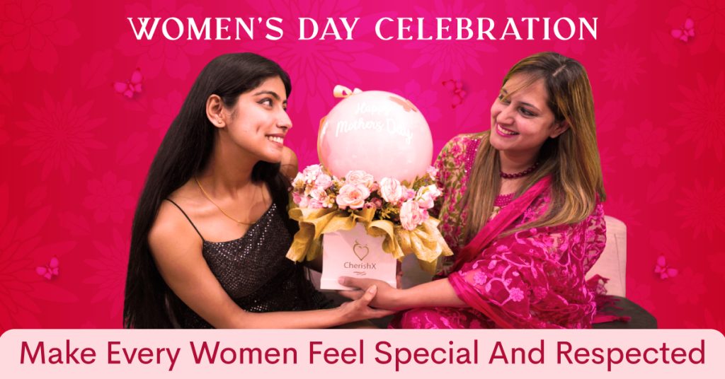 Women’s Day Celebration - Make Every Women Feel Special And Respected
